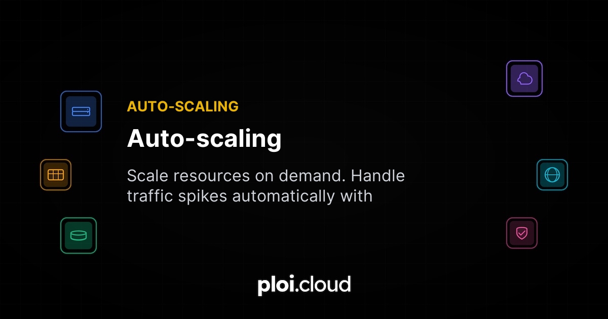 Auto-scaling - Scale Resources on Demand - Ploi Cloud